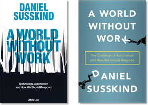 A World Without Work - Daniel Susskind